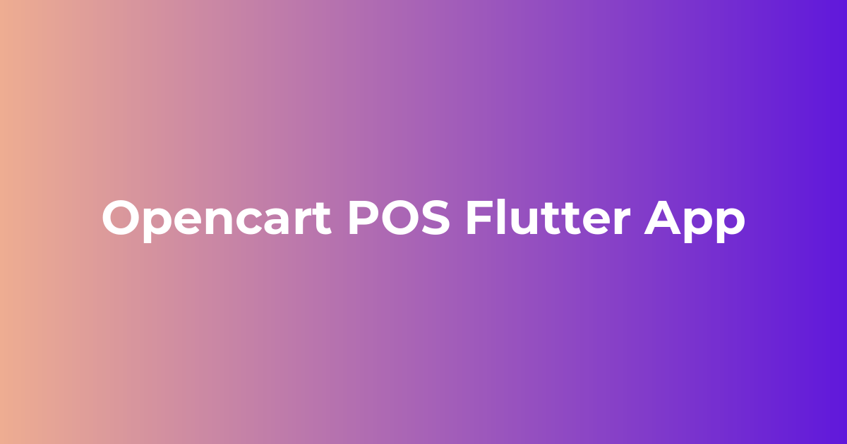 Opencart Android POS | Flutter Retail Point of sale Module