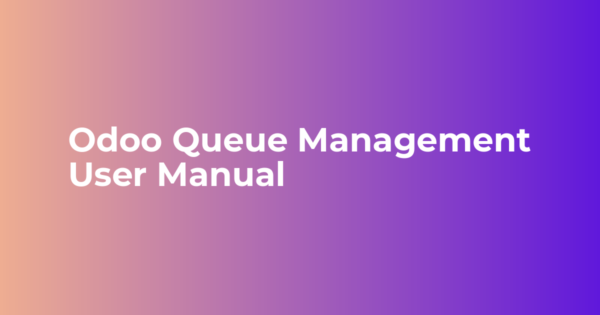Odoo Queue Management | Odoo Token Management