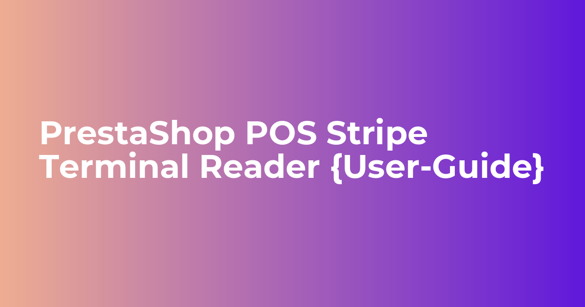 PrestaShop POS Stripe Terminal Reader