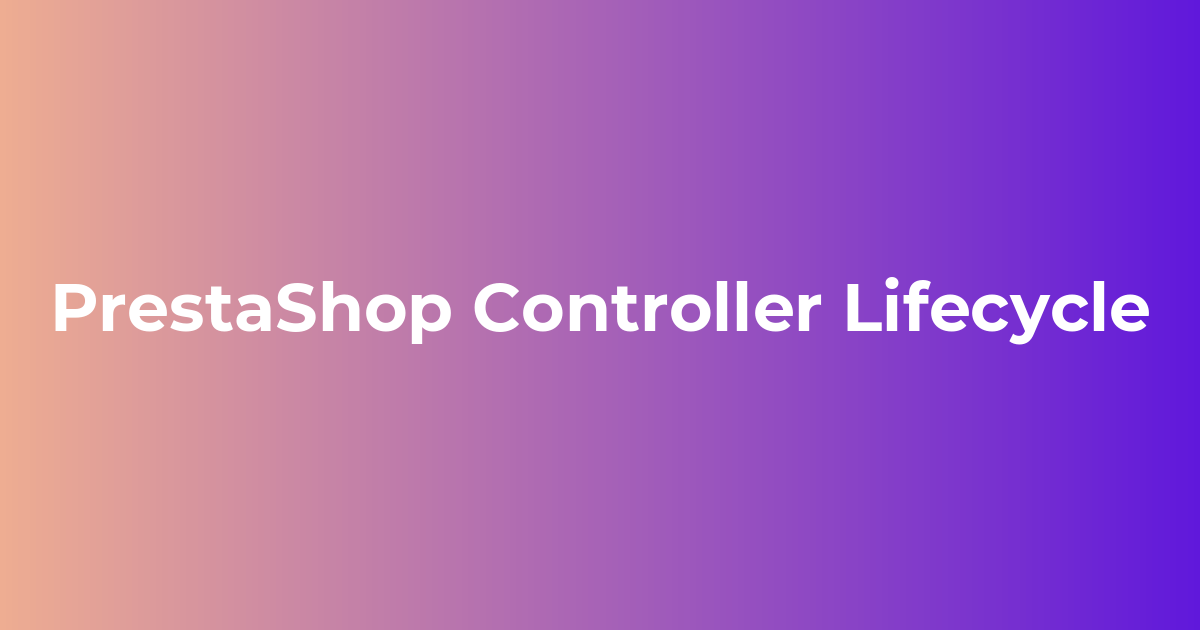 Prestashop Controller Lifecycle Webkul Blog 2063