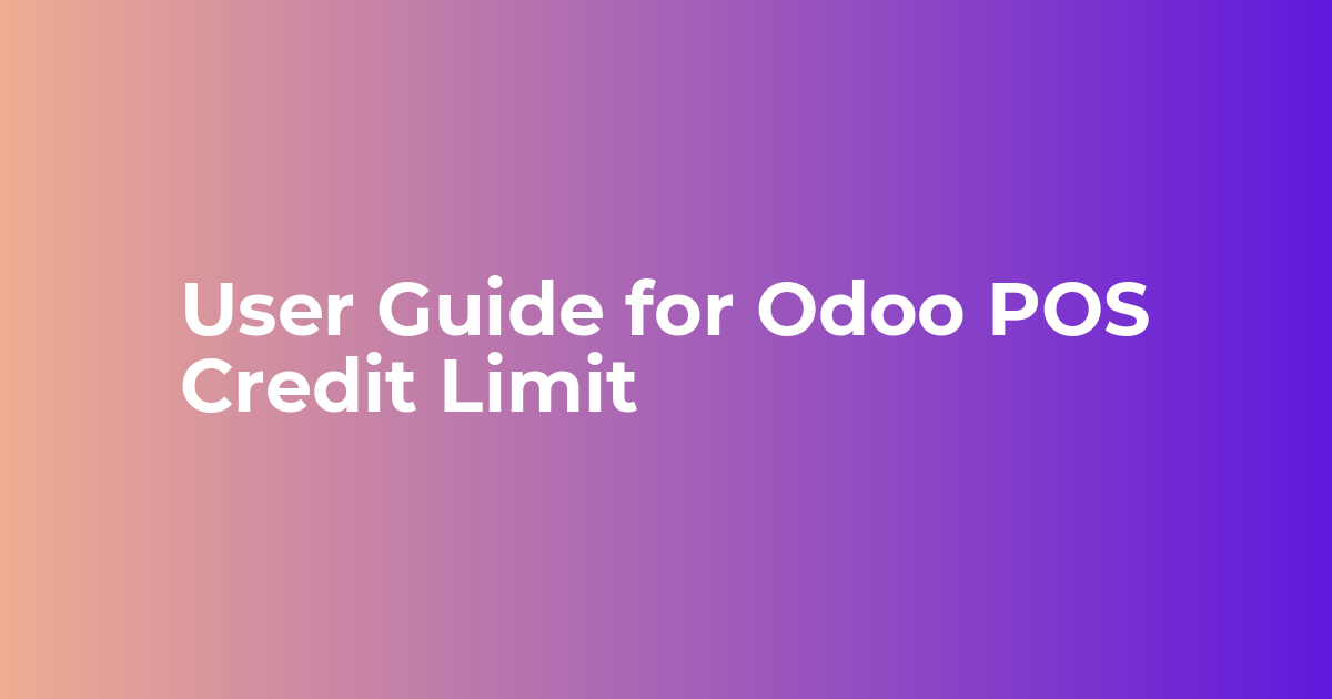 User Guide for Odoo POS Credit Limit