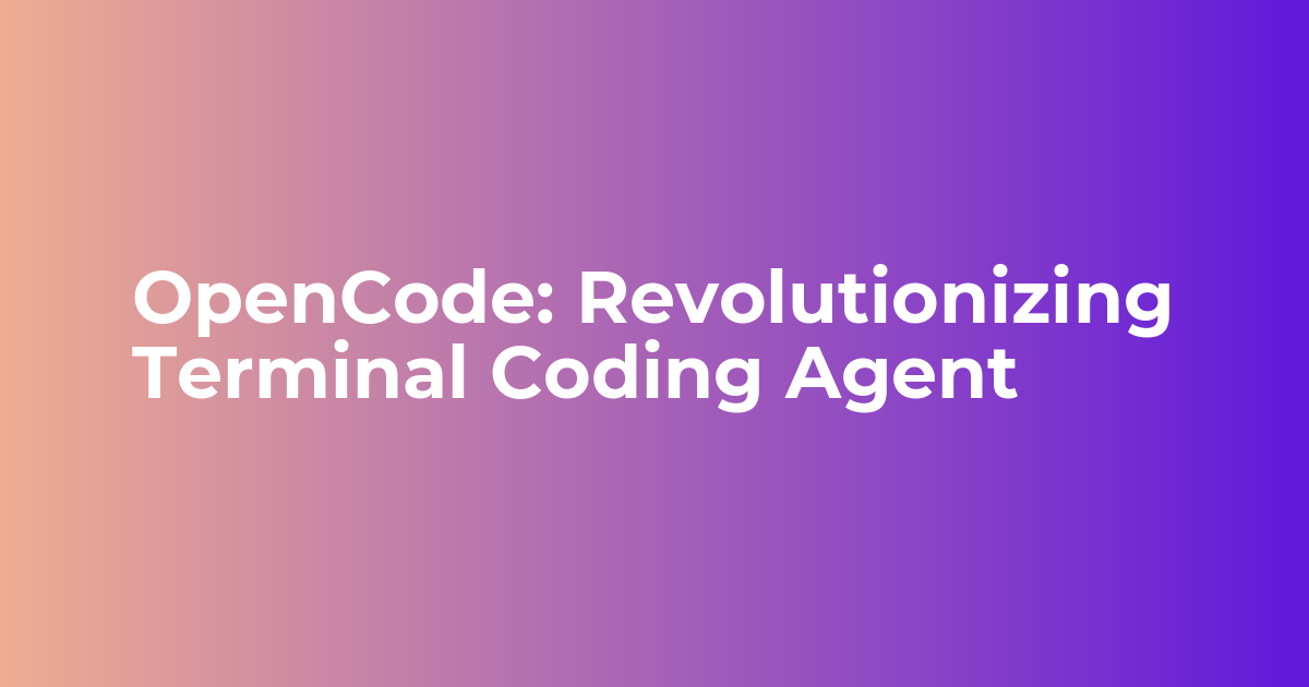OpenCode: Revolutionizing Terminal Coding Agent - Webkul Blog